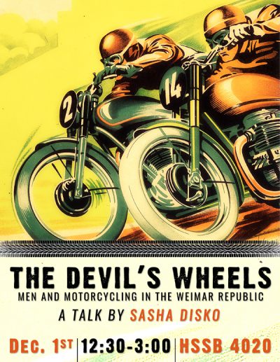 “The Devil’s Wheels: Men and Motorcycling in the Weimar Republic,” A ...